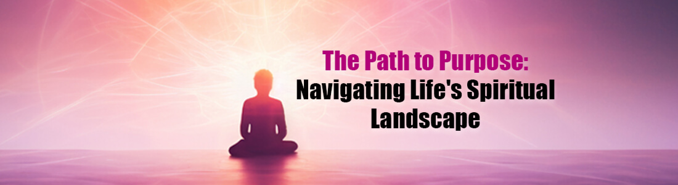 The Path to Purpose: Navigating Life's Spiritual Landscape - Shiv Yog